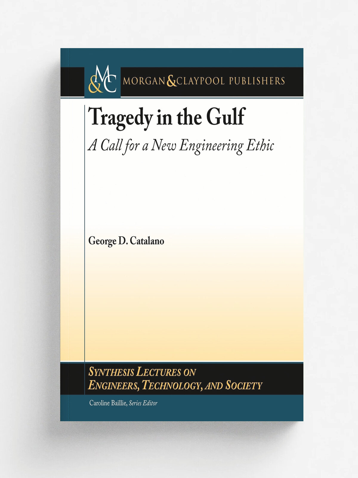 Tragedy in the Gulf. A Call for a New Engineering Ethic