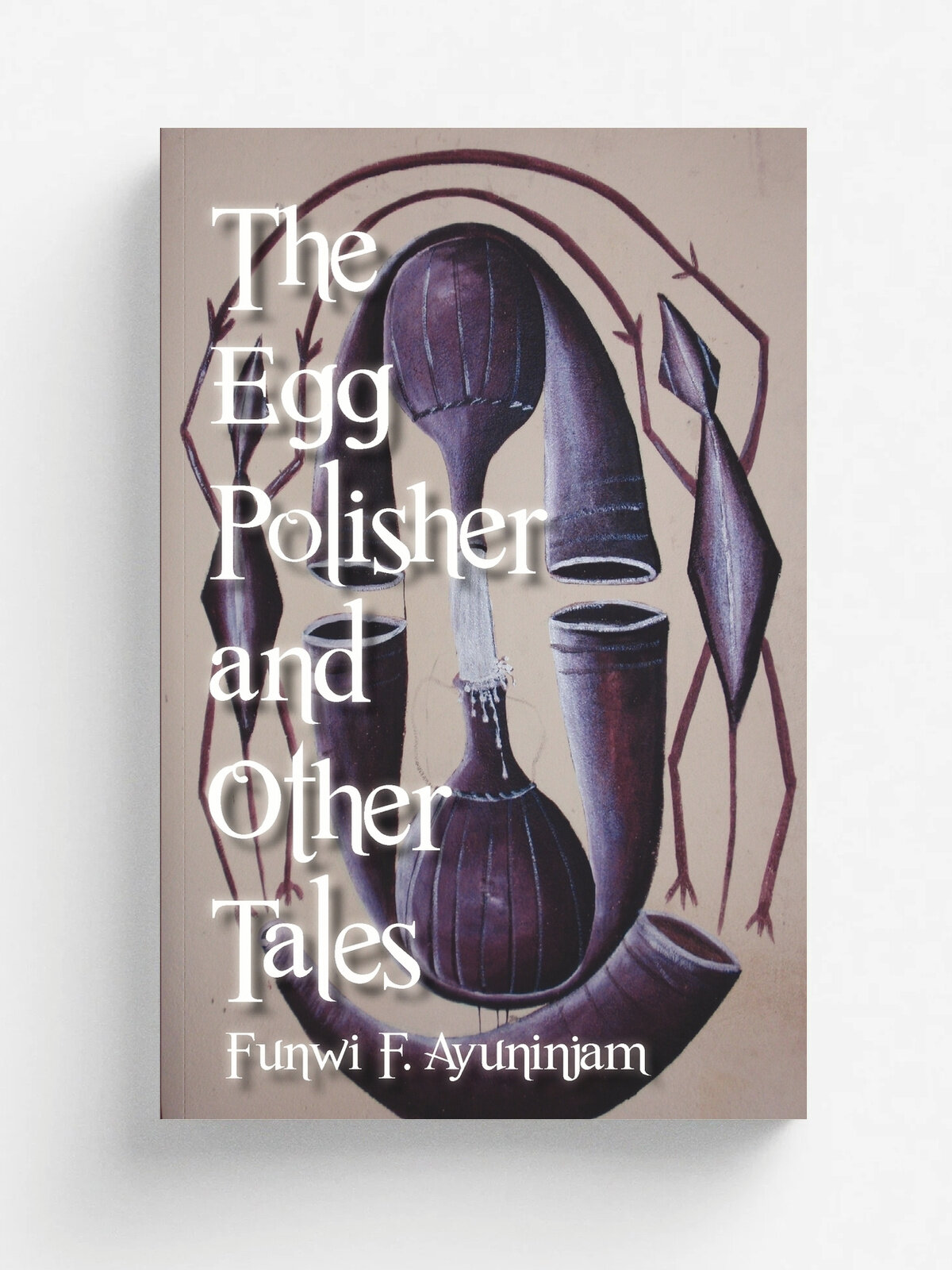 The Egg Polisher and Other Tales