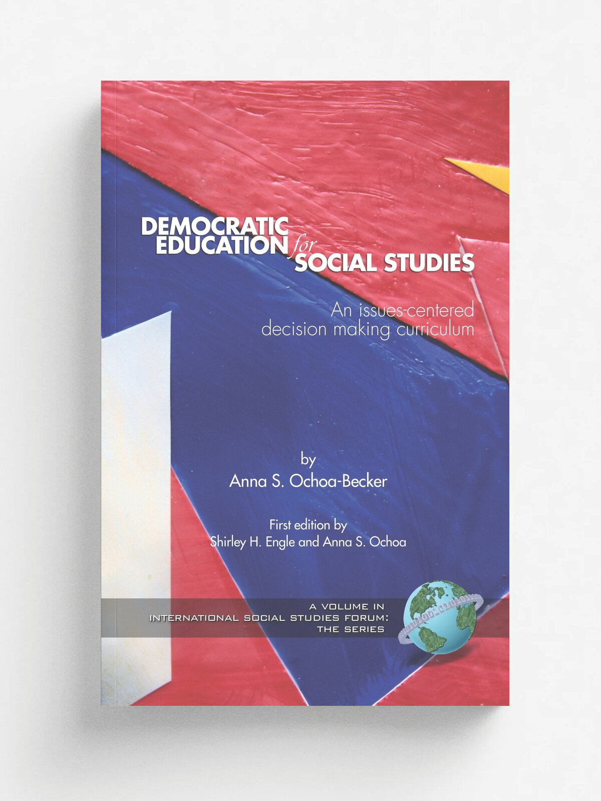Democratic Education for Social Studies. An Issues-Centered Decision Making Curriculum (PB)