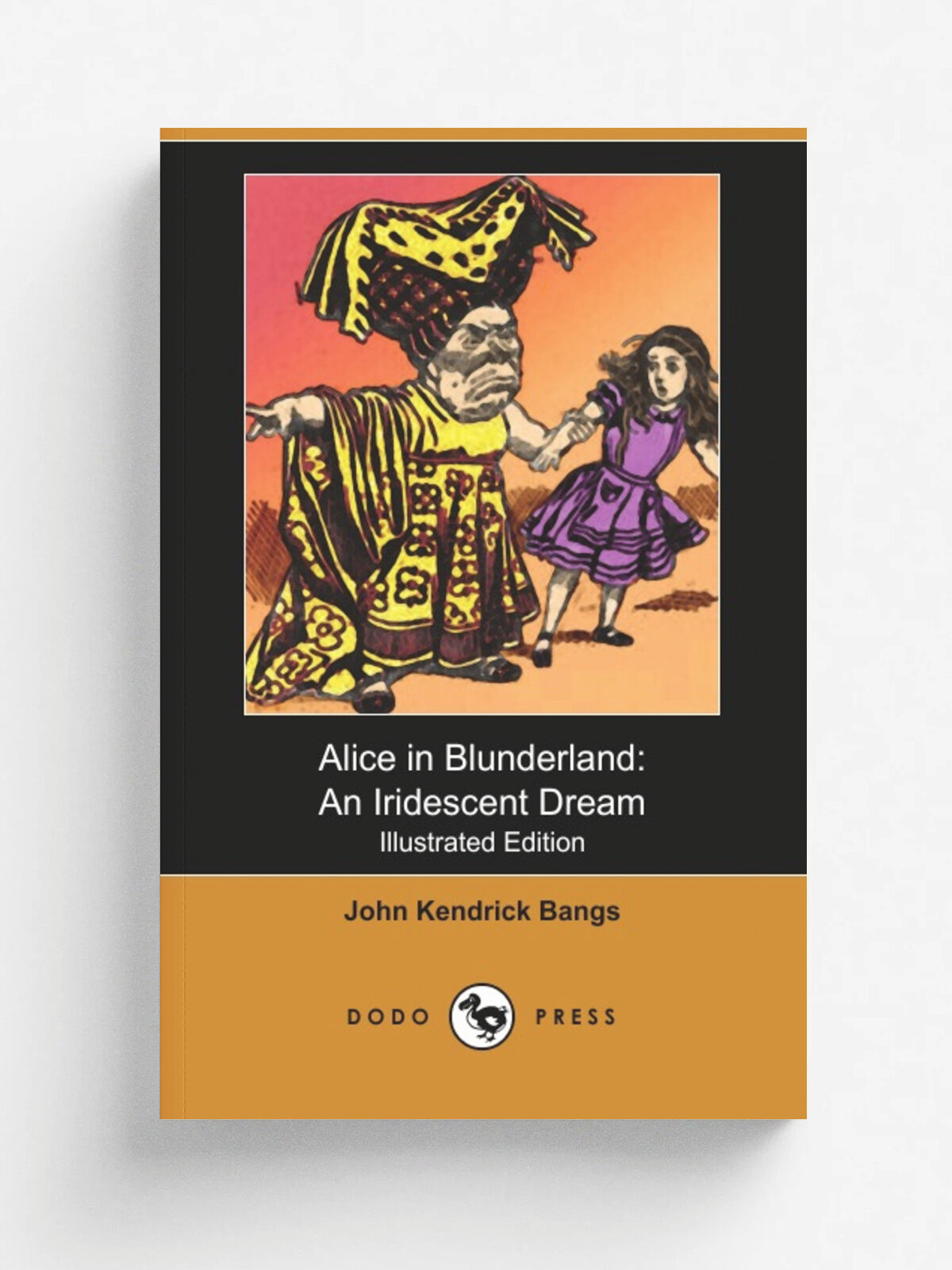 Alice in Blunderland. An Iridescent Dream (Illustrated Edition) (Dodo Press)