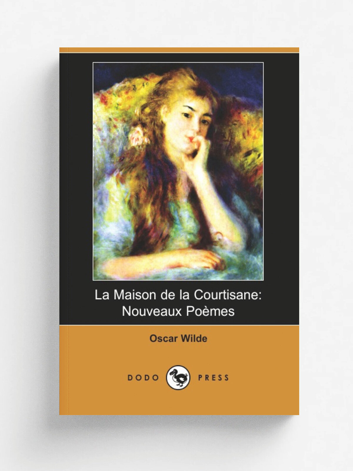 La Maison de La Courtisane. Nouveaux Poemes (Dodo Press)