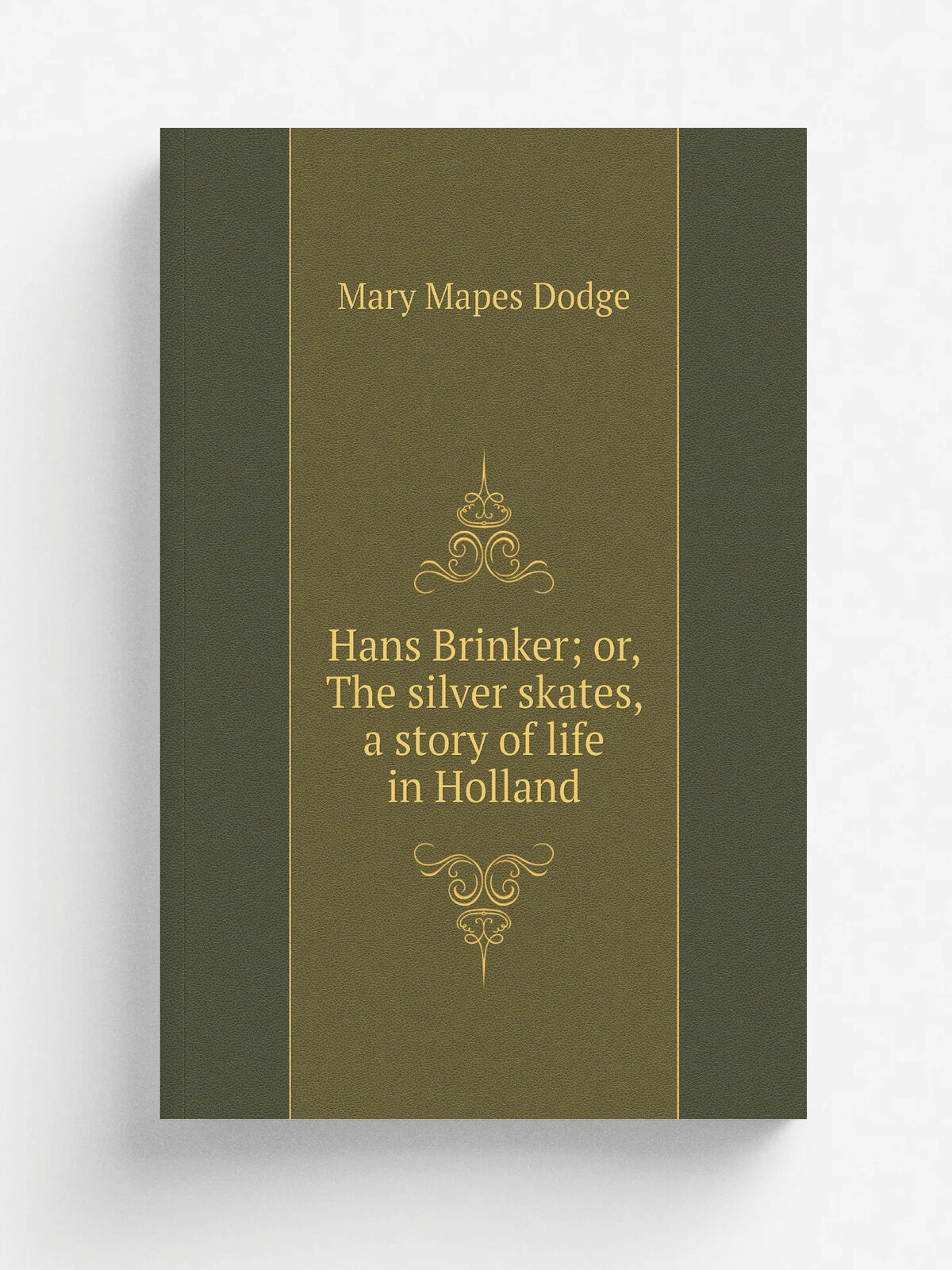 Hans Brinker; or, The silver skates, a story of life in Holland