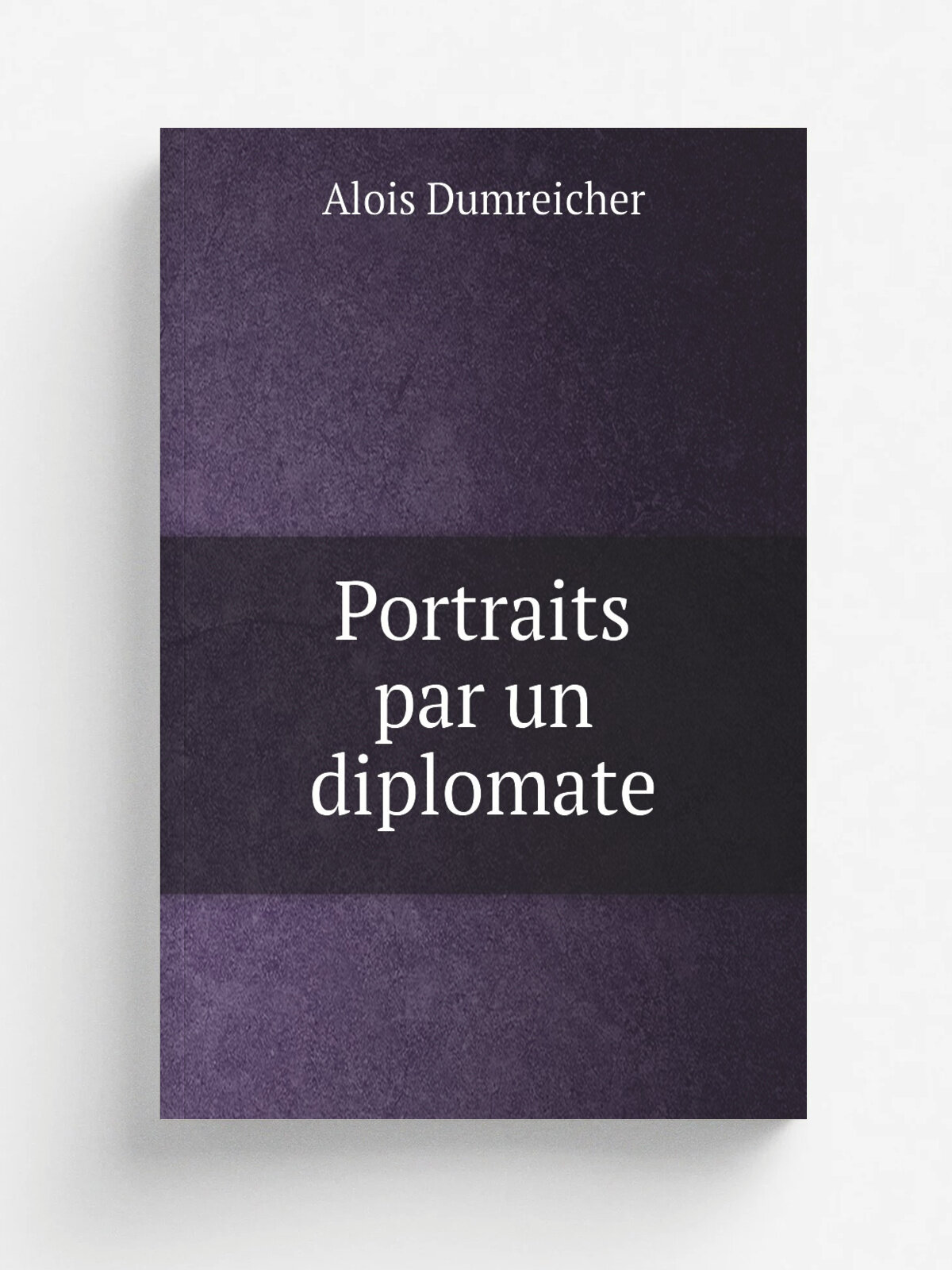Portraits par un diplomate