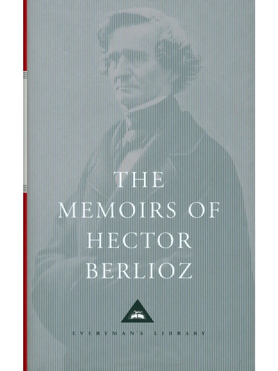 The Memoirs of Hector Berlioz