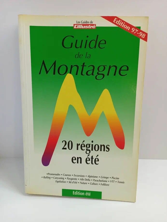 Guide de la Montagne. 20 regions en ete/ Горный путеводитель