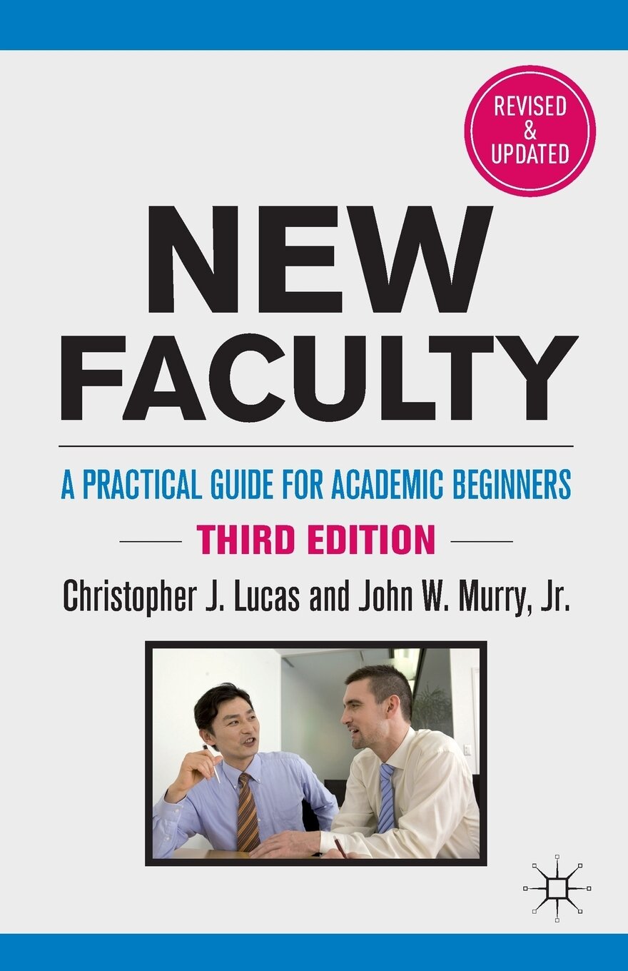 New Faculty. A Practical Guide for Academic Beginners — фото 1
