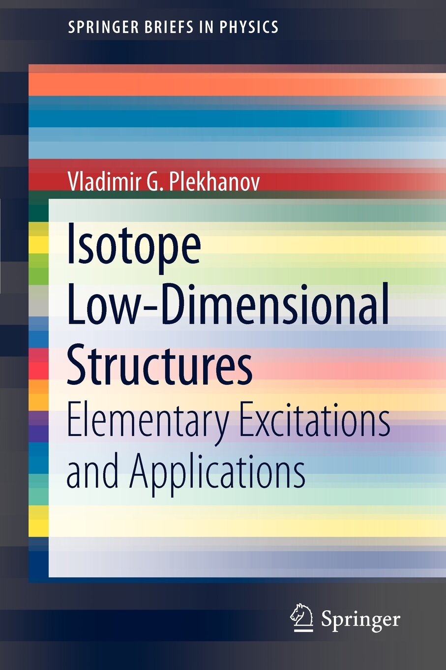 Isotope Low-Dimensional Structures. Elementary Excitations and Applications — фото 1