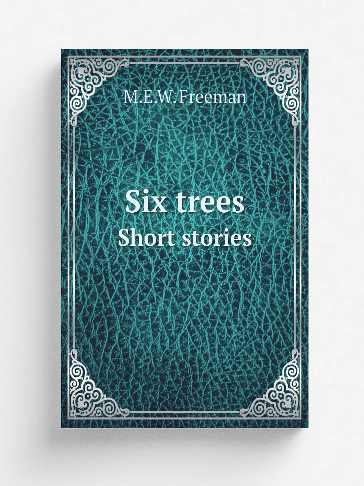 Six trees. Short stories