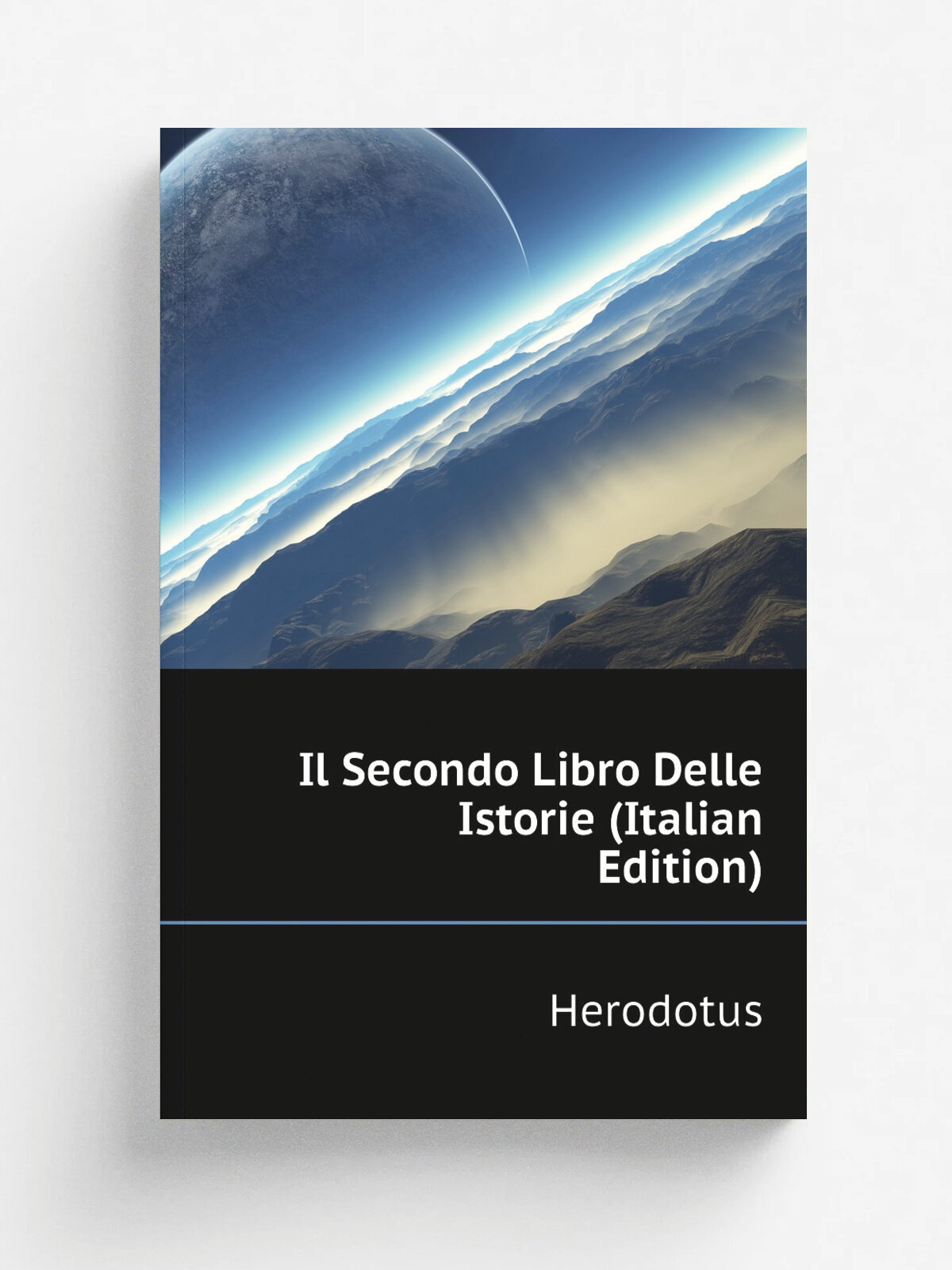 Il Secondo Libro Delle Istorie (Italian Edition) | Herodotus | Репринт