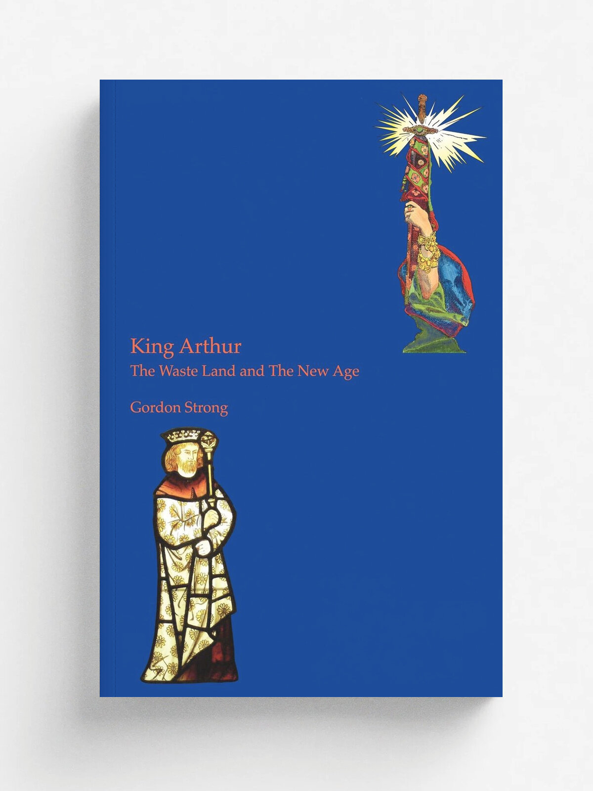 King Arthur. The Waste Land and the New Age