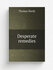 Desperate remedies | Hardy Thomas | 1871 | London : Tinsley Brothers, 18, Cather...