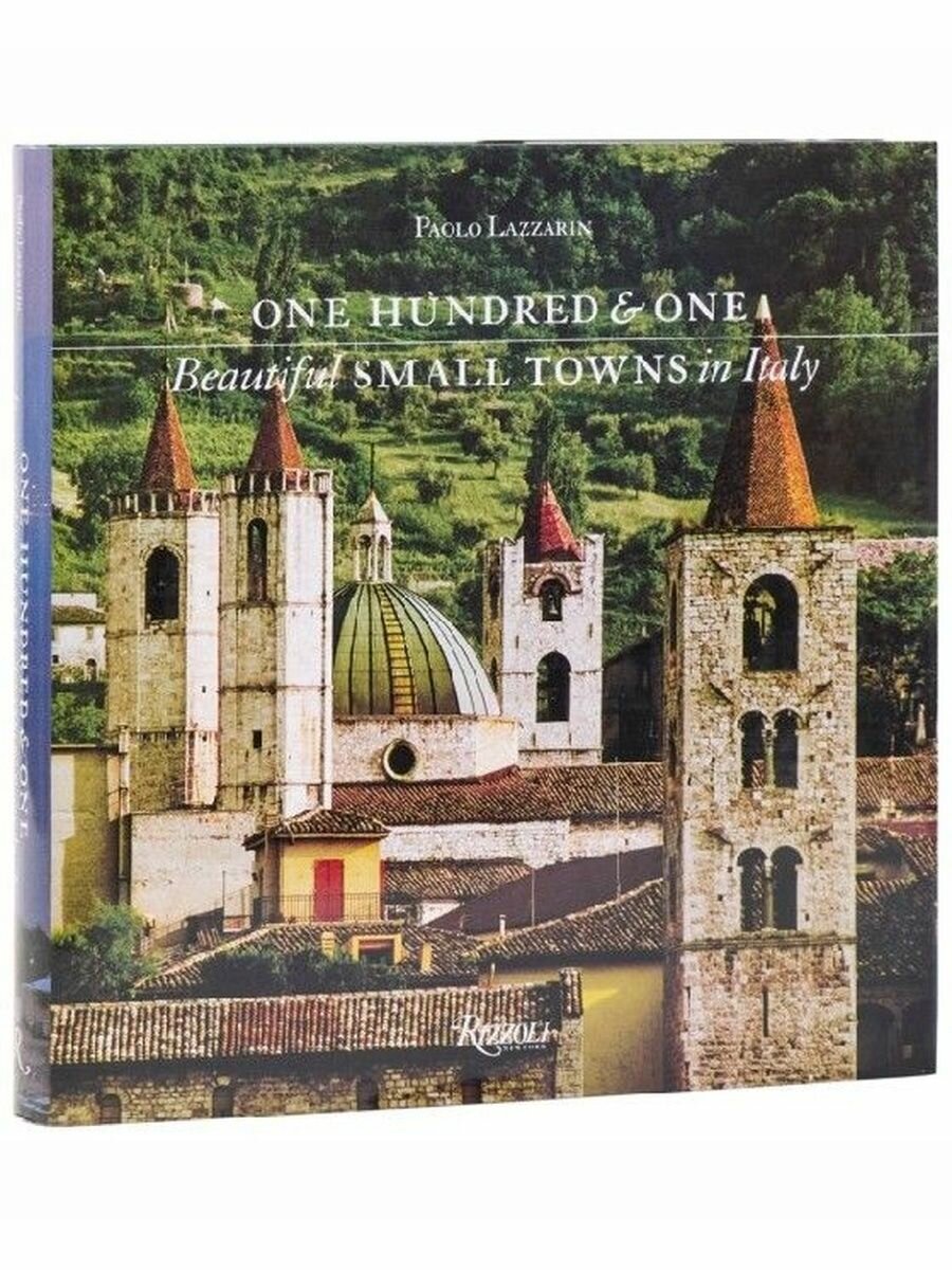 Книга "One Hundred Beautiful Towns in Italy" от Rizzoli, 2025 г, 276 стр