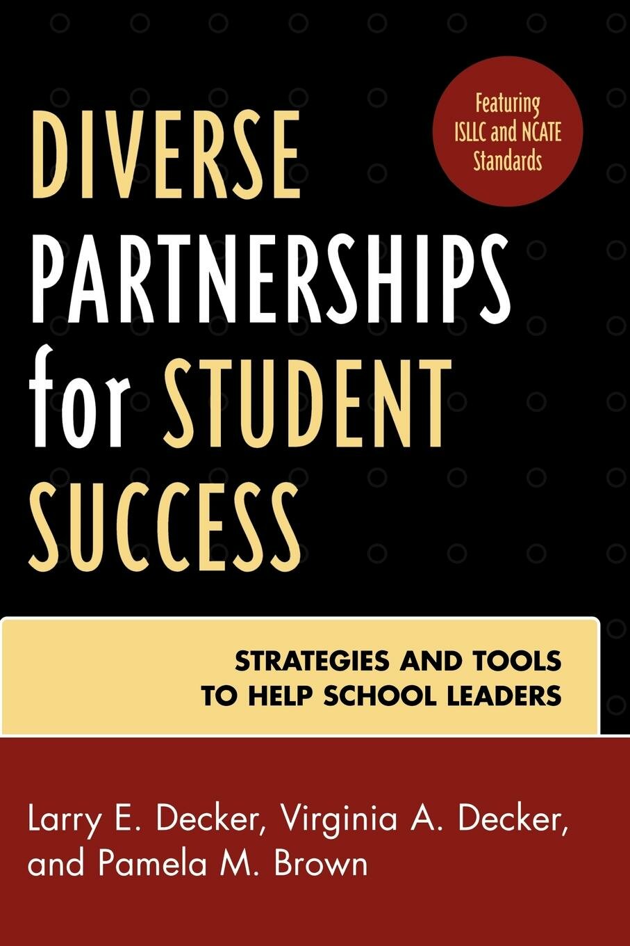 Diverse Partnerships for Student Success. Strategies and Tools to Help School Leaders