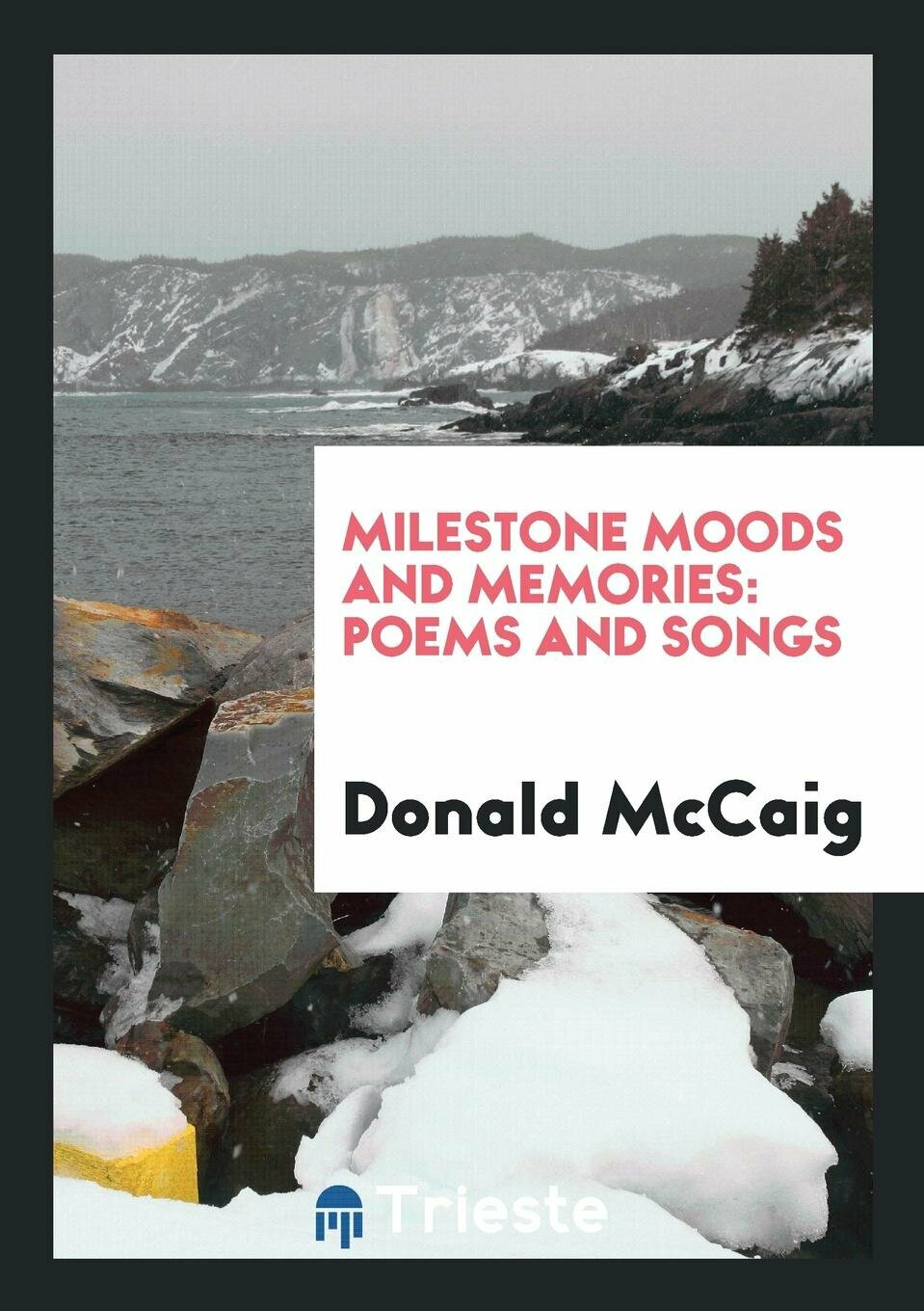 Milestone Moods and Memories. Poems and Songs