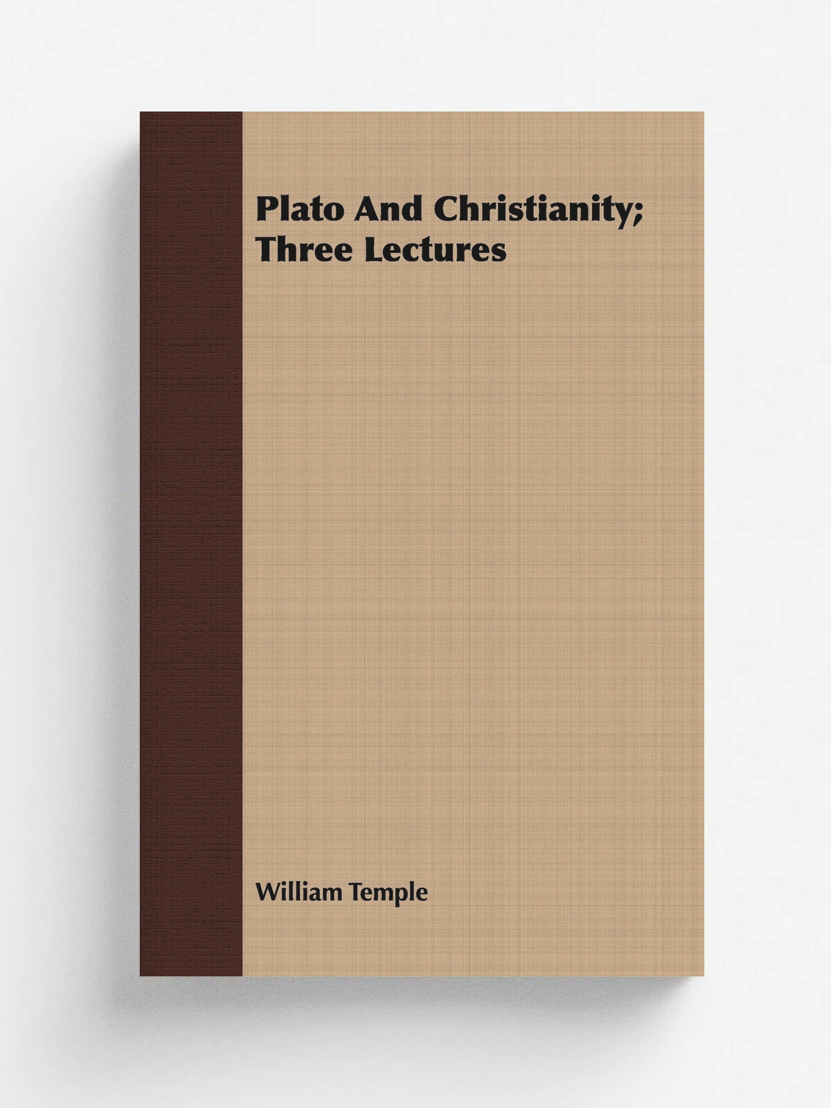 Plato And Christianity; Three Lectures