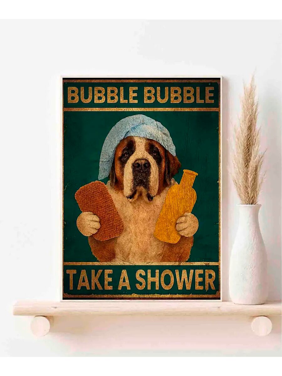 Сенбернарская собака, Bubble Bubble Take a Shower, Плакат 3