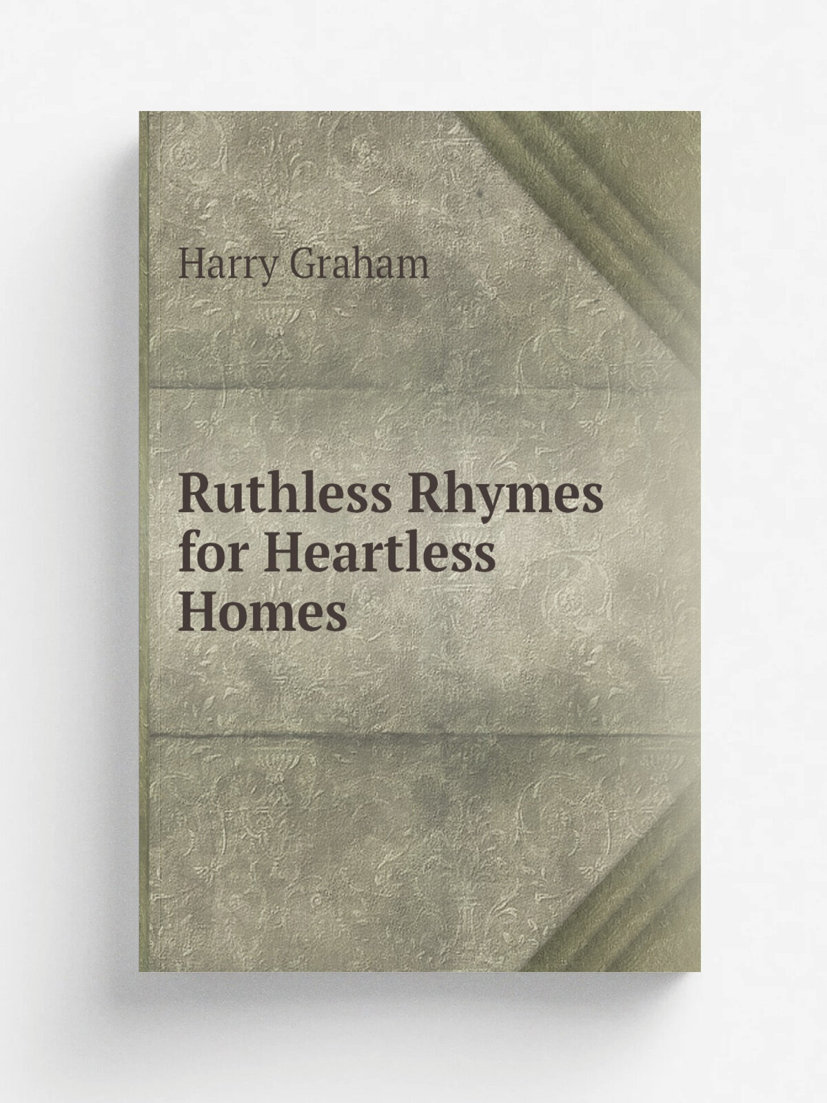 Ruthless Rhymes for Heartless Homes