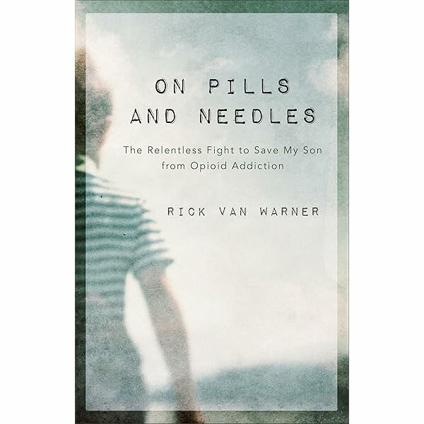 On Pills and Needles: The Relentless Fight to Save My Son from Opioid Addiction，Reprinted paperback book