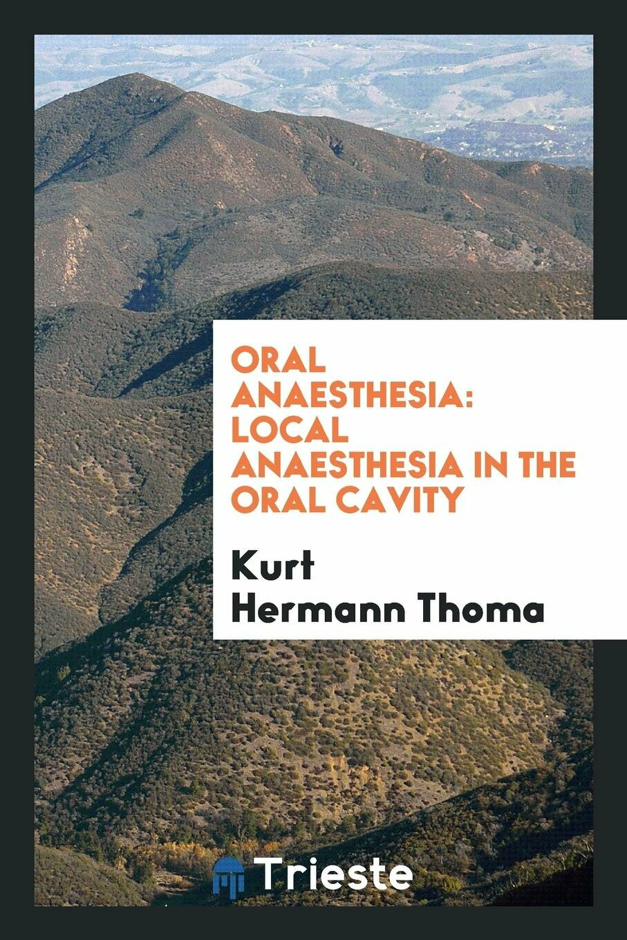 Oral Anaesthesia. Local Anaesthesia in the Oral Cavity