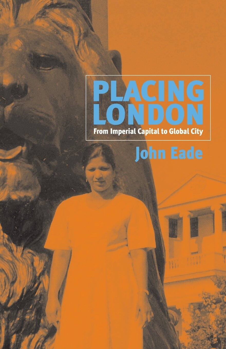 Placing London. From Imperial Capital to Global City