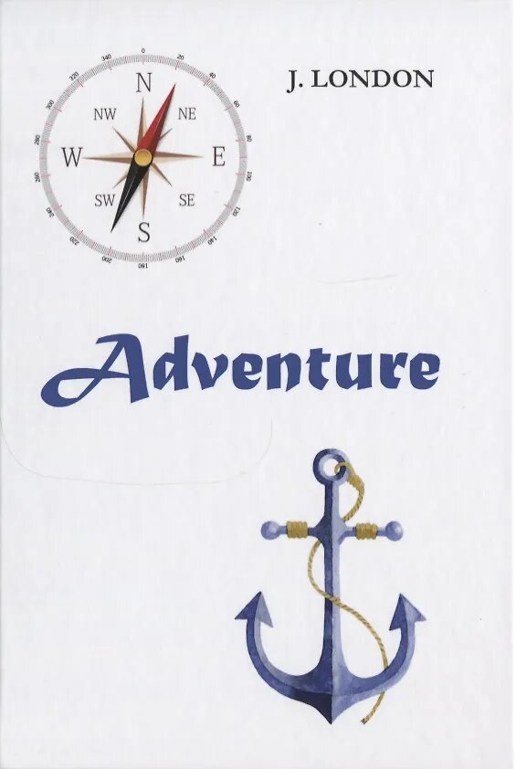 Adventure = Приключения: на англ. яз. London J.