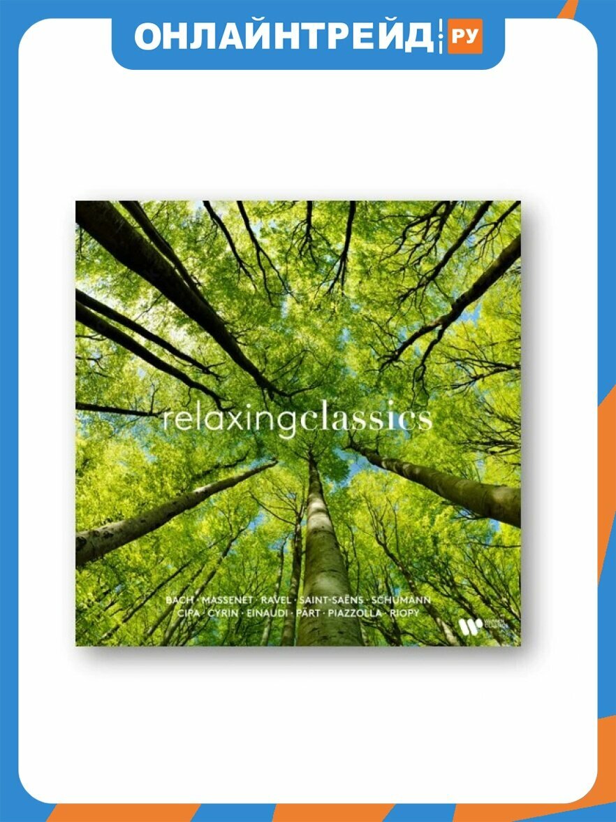 Виниловая пластинка Warner Music Various Artists - Relaxing Classic