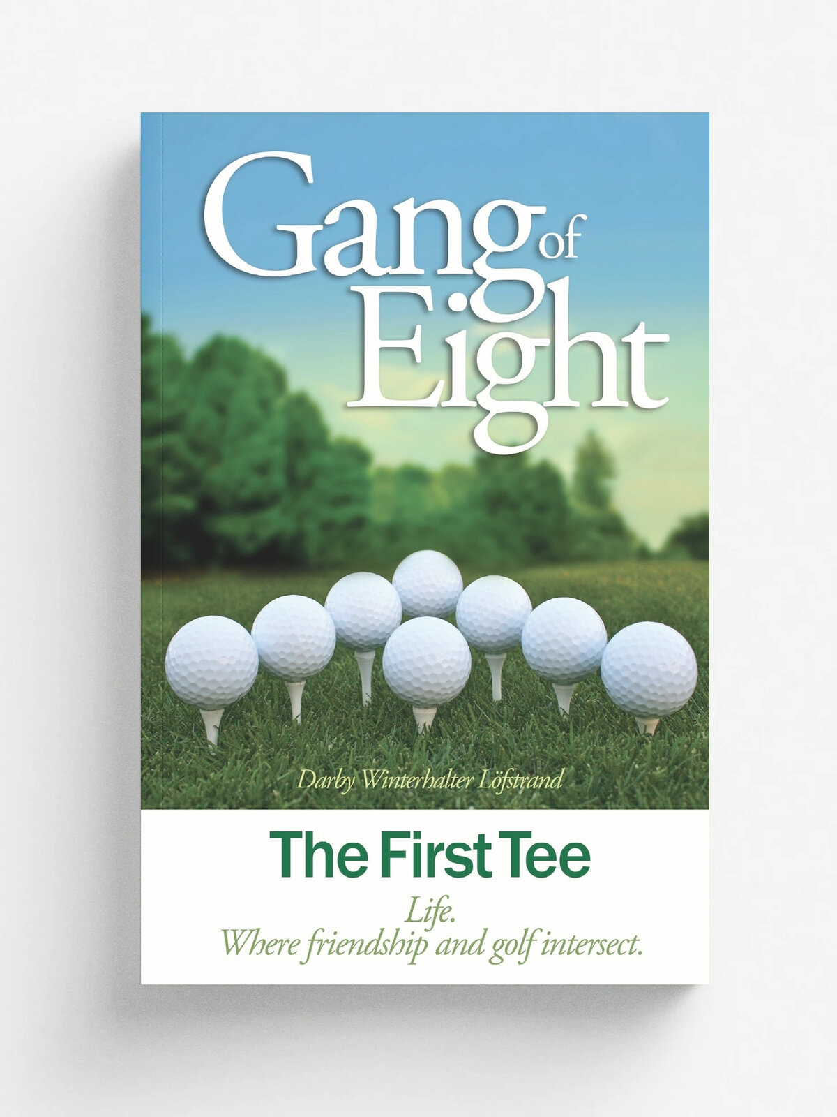 Gang of Eight. The First Tee
