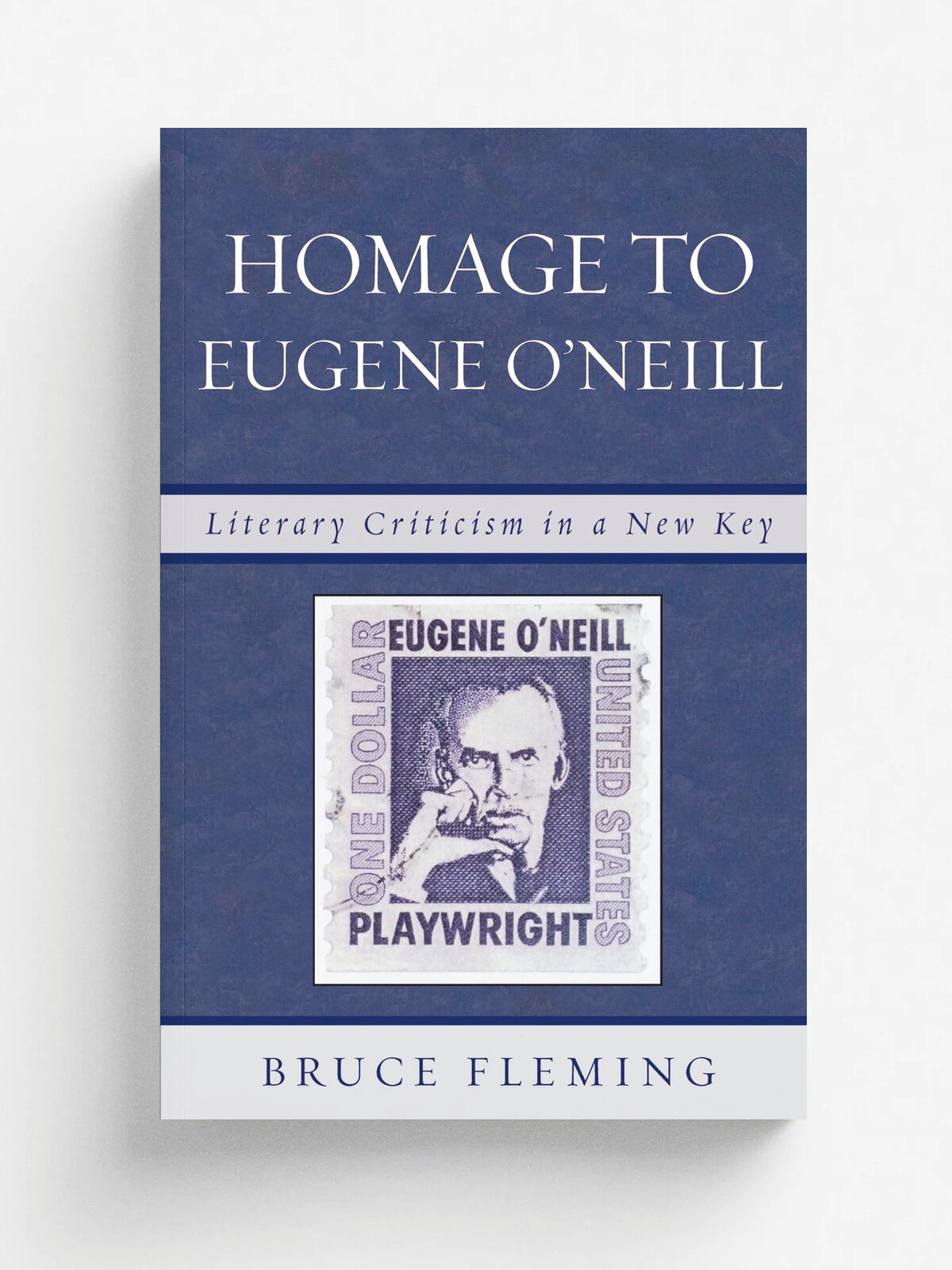 Homage to Eugene O'Neill. Literary Criticism in a New Key