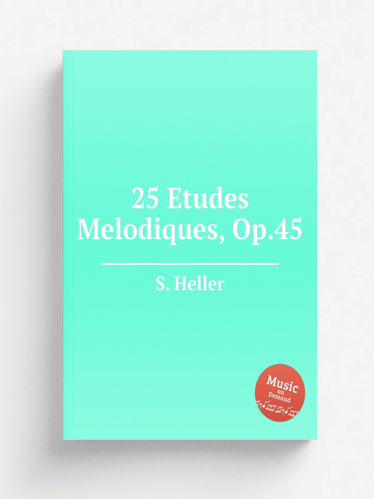 25 Etudes Melodiques, Op.45 | S. Heller | Репринт