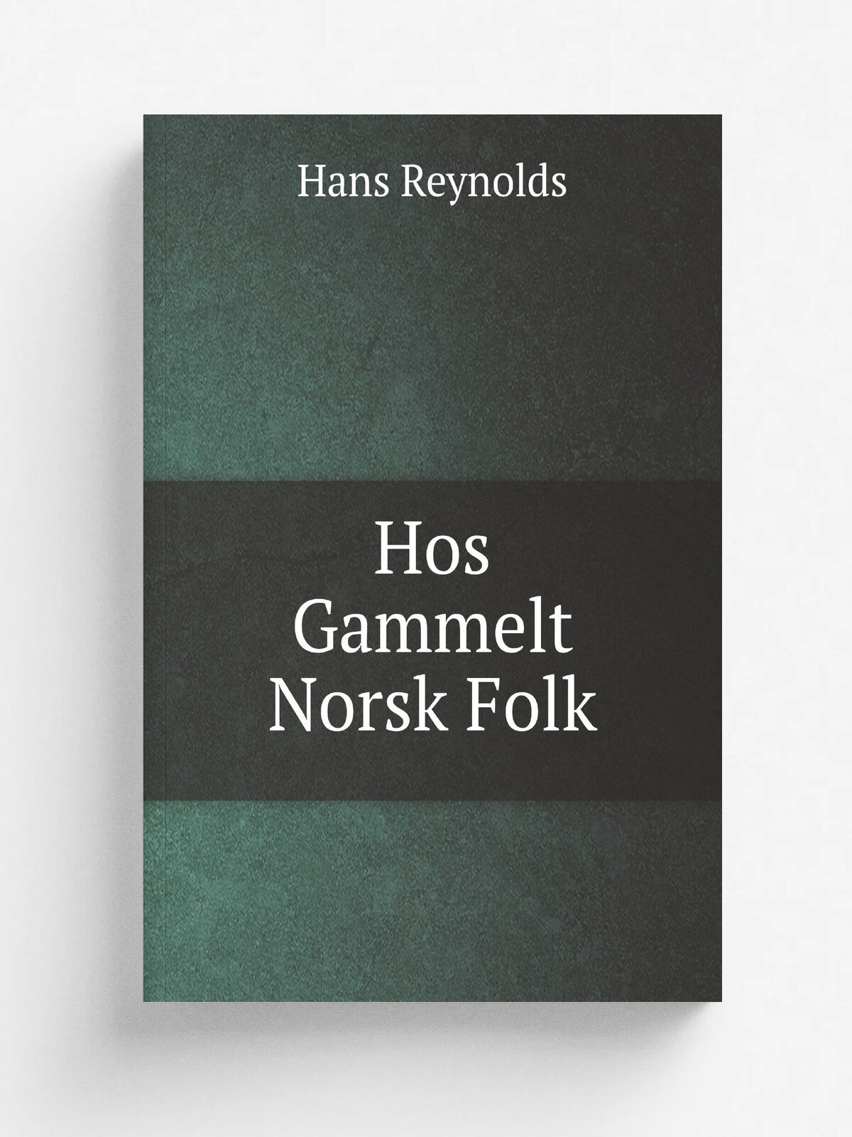 Hos Gammelt Norsk Folk
