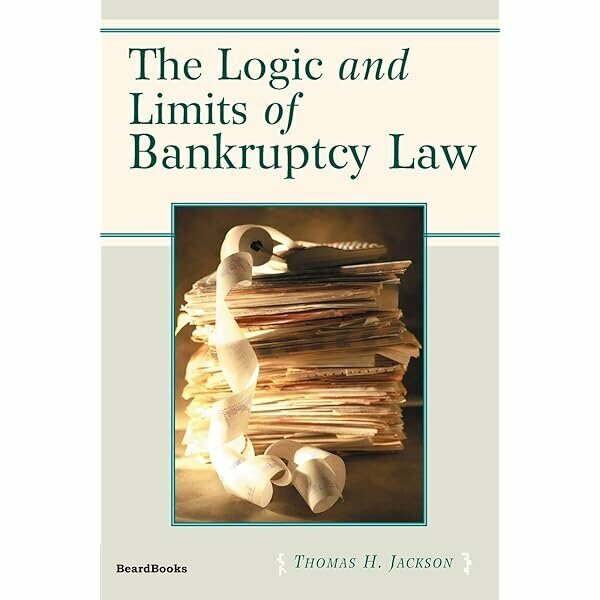 The Logic and Limits of Bankruptcy Law，Reprinted paperback book