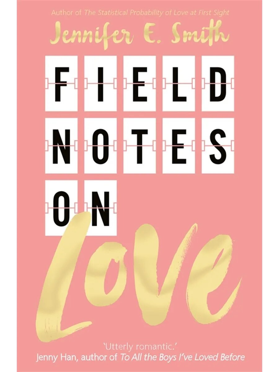 Field Notes on Love / Книга на Английском