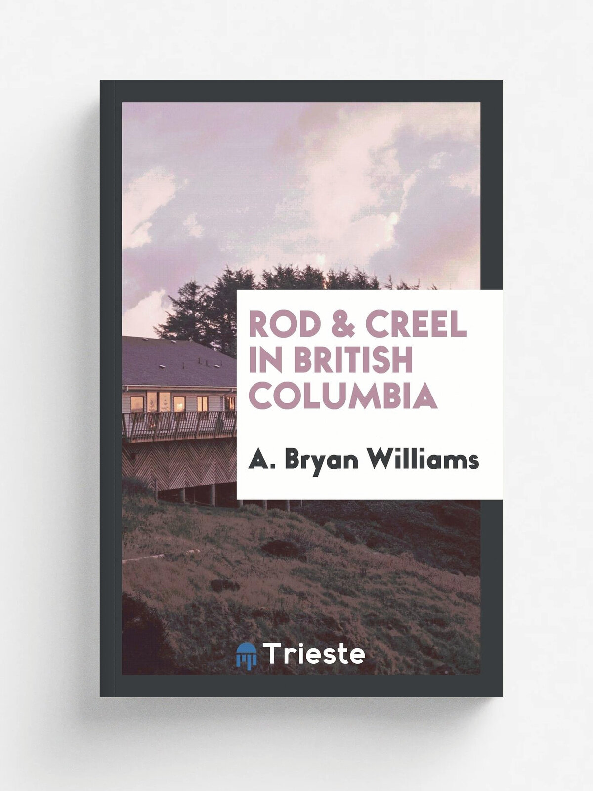 Rod & Creel in British Columbia
