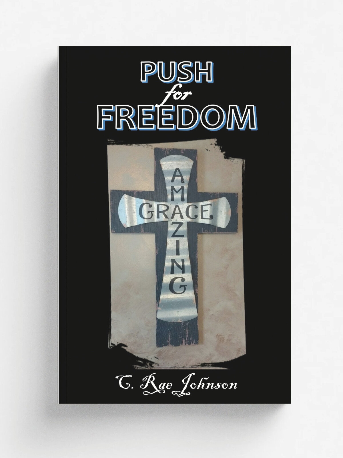 Push for Freedom Amazing Grace