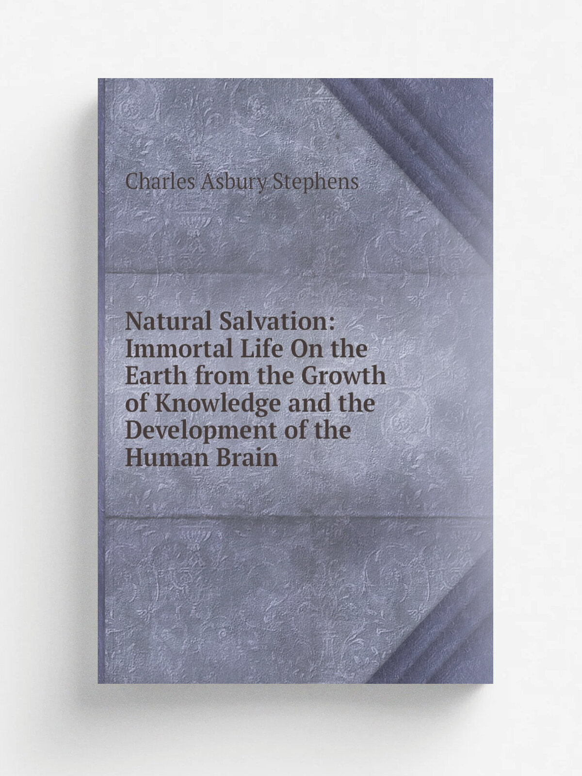 Natural Salvation: Immortal Life On the Earth from the Growth of Knowledge and the Development of the Human Brain