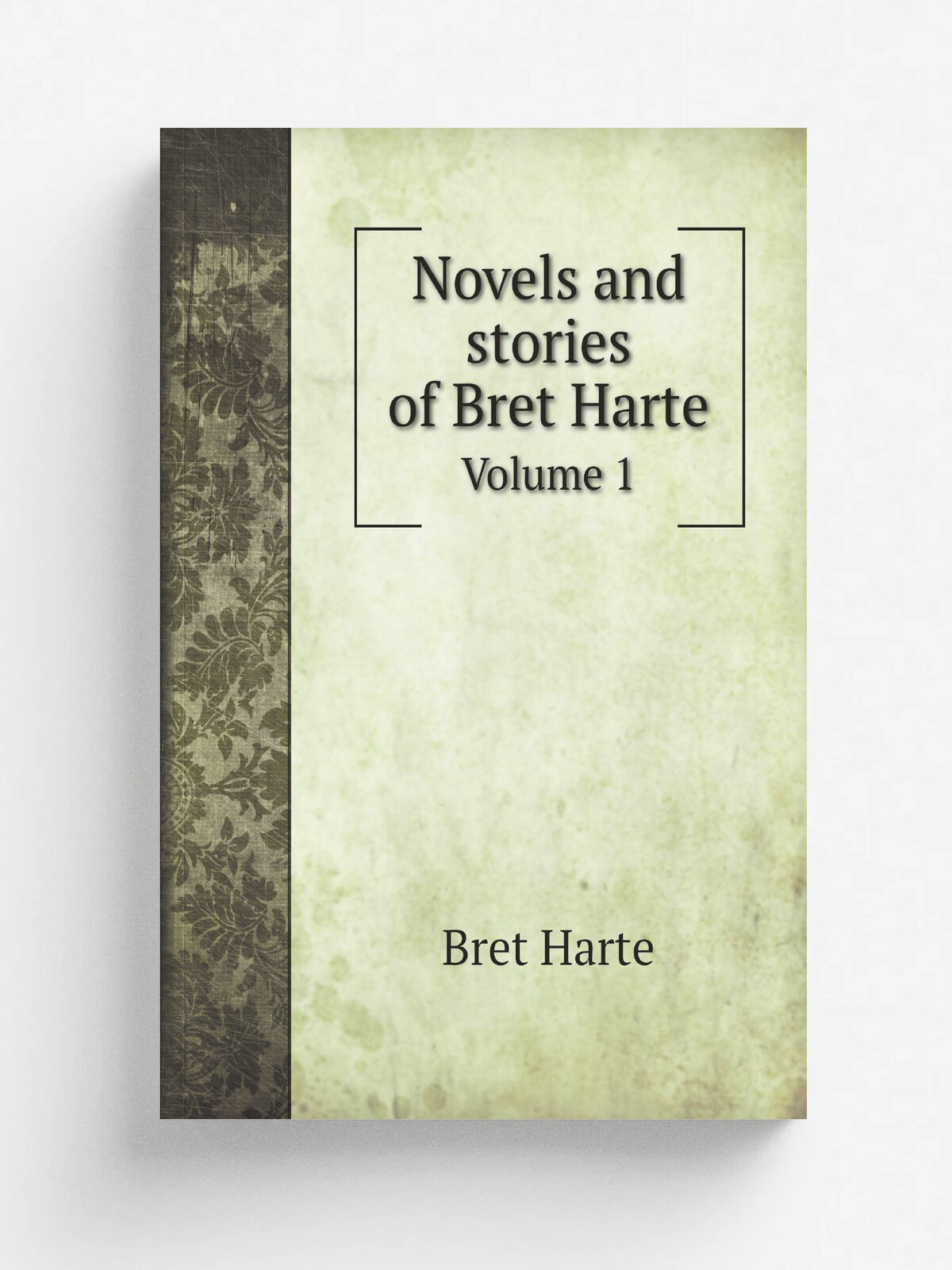 Novels and stories of Bret Harte. Volume 1