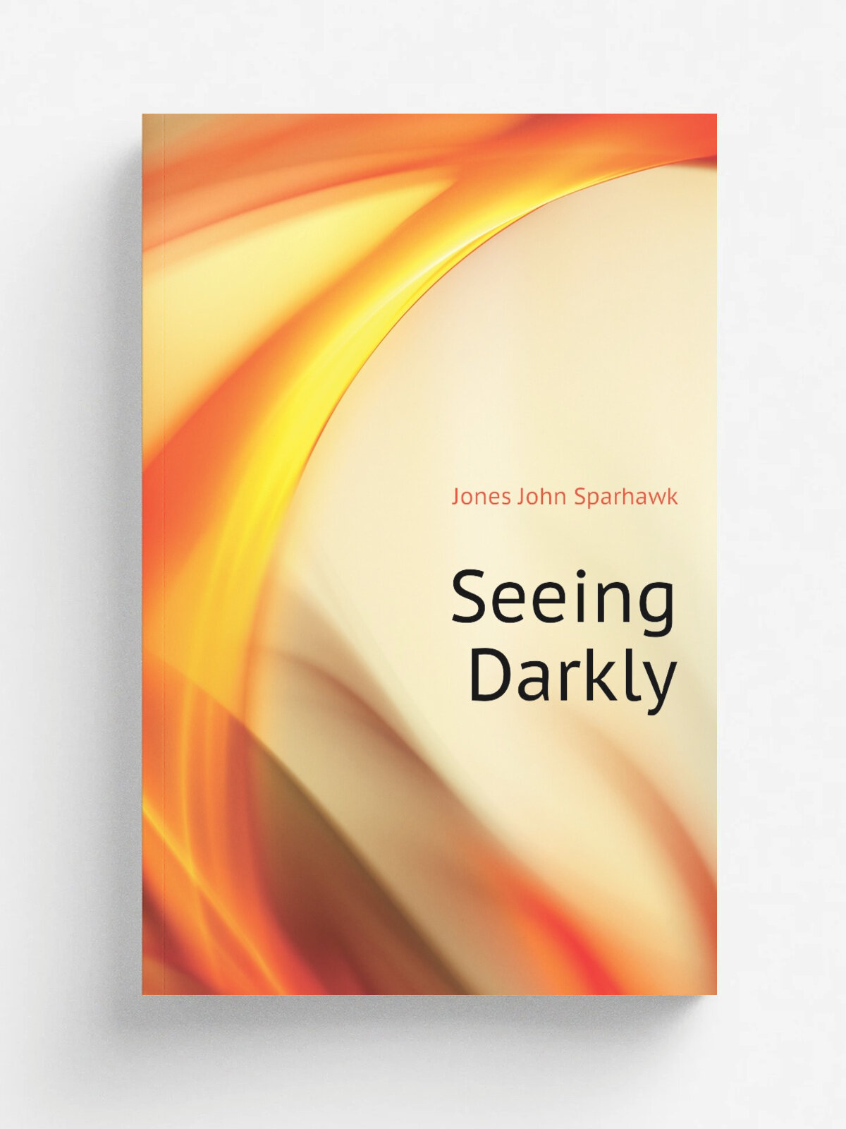Seeing Darkly | Jones John Sparhawk | Репринт