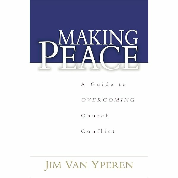 Making Peace: A Guide to Overcoming Church Conflict，Reprinted paperback book