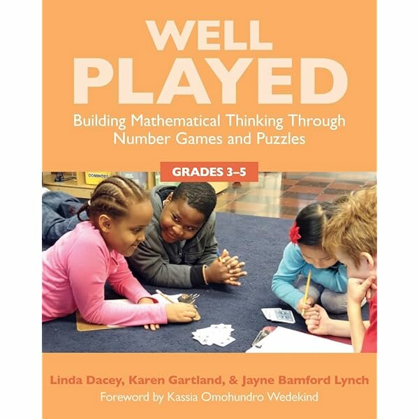 Well Played, Grades 3-5: Building Mathematical Thinking Through Number Games and Puzzles，Reprinted paperback book