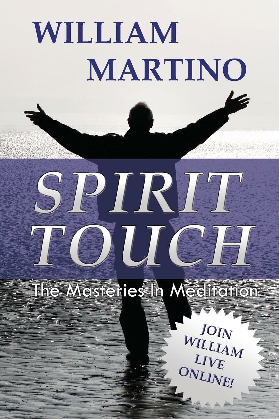 Spirit Touch. The Masteries In Meditation