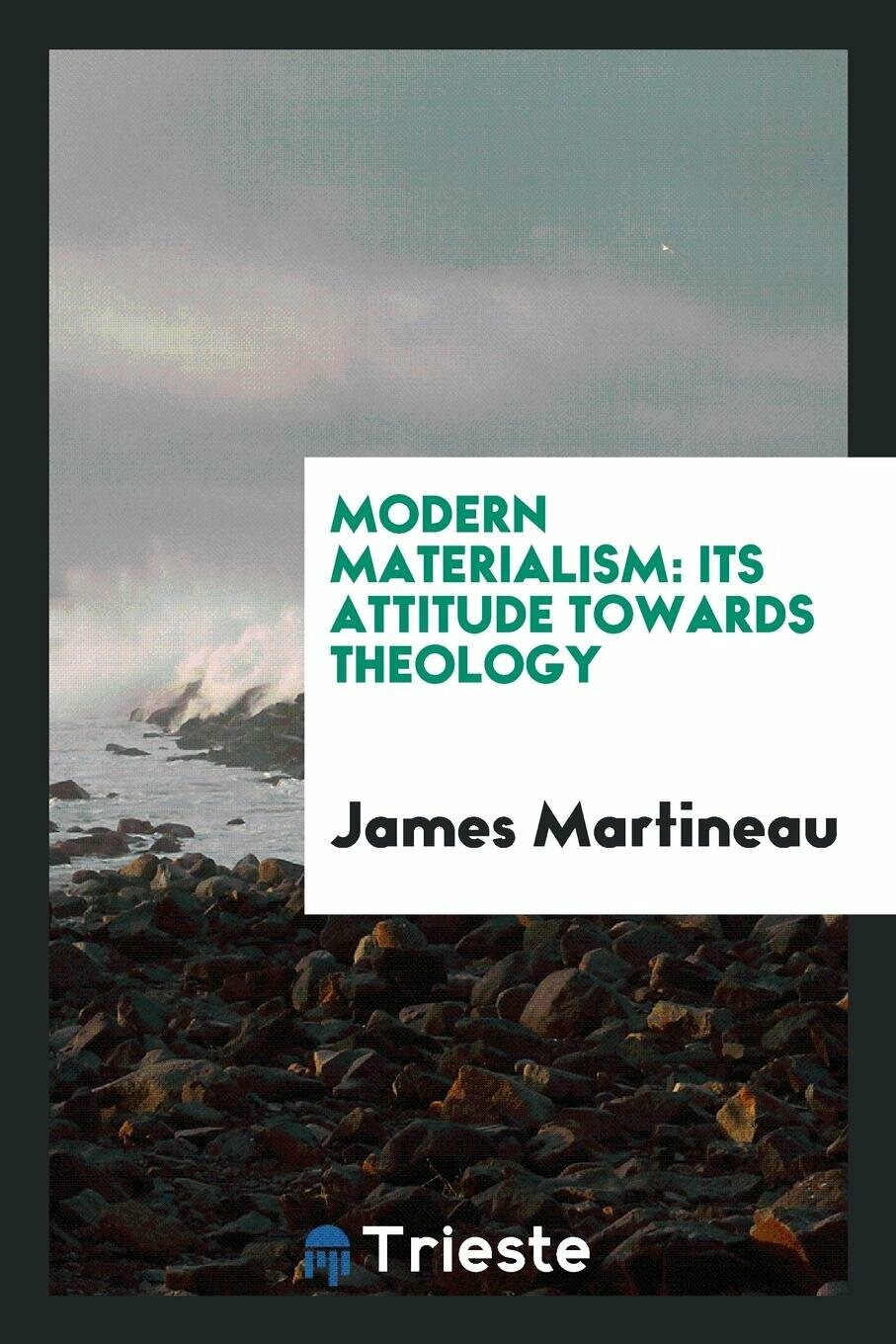 Modern Materialism. Its Attitude Towards Theology