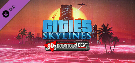 Cities: Skylines 80's Downtown Beat  DLC, Все страны