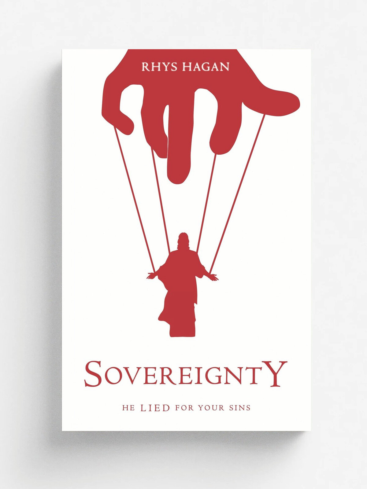 Sovereignty. He Lied For Your Sins