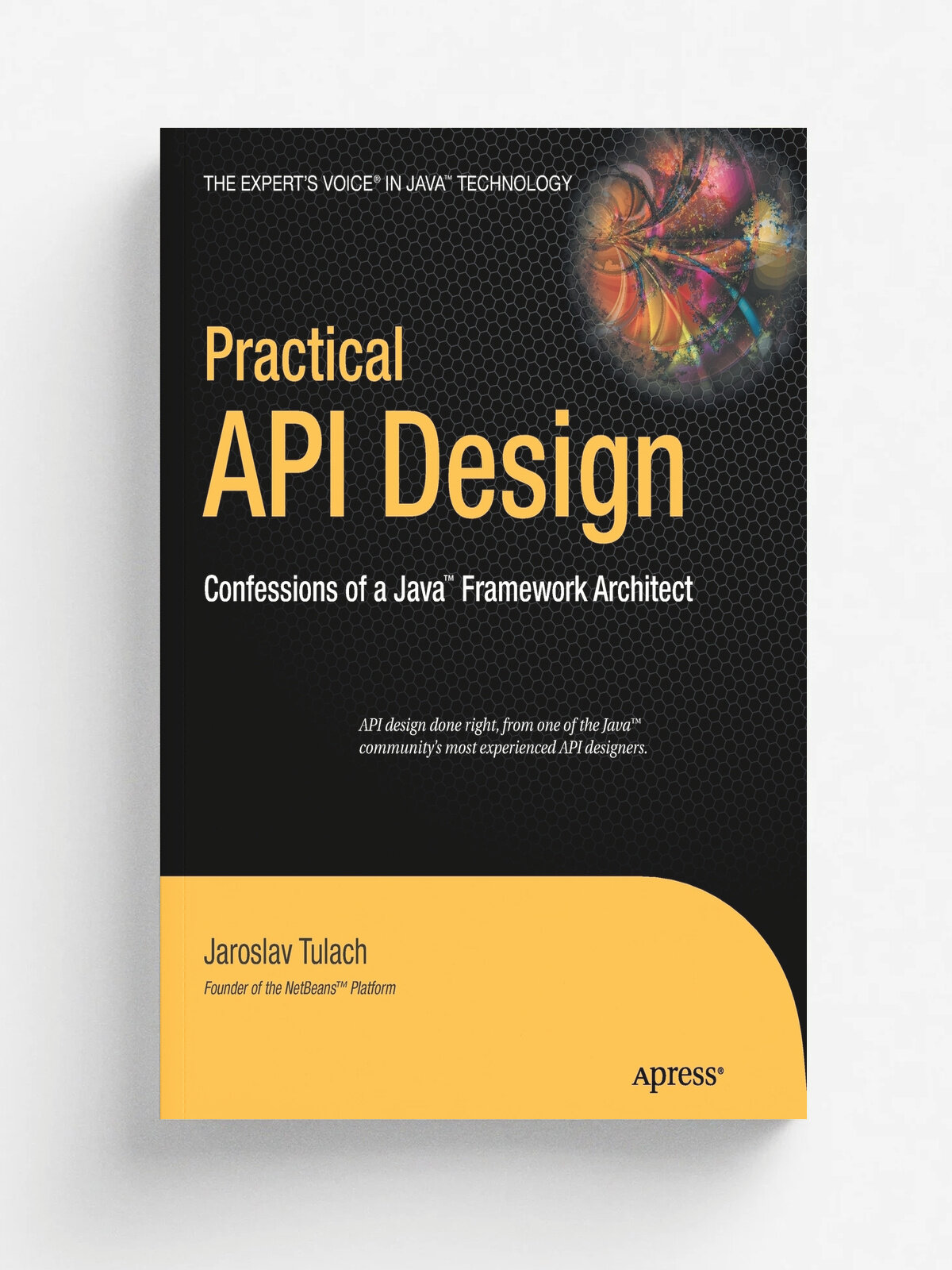 Practical API Design. Confessions of a Java Framework Architect