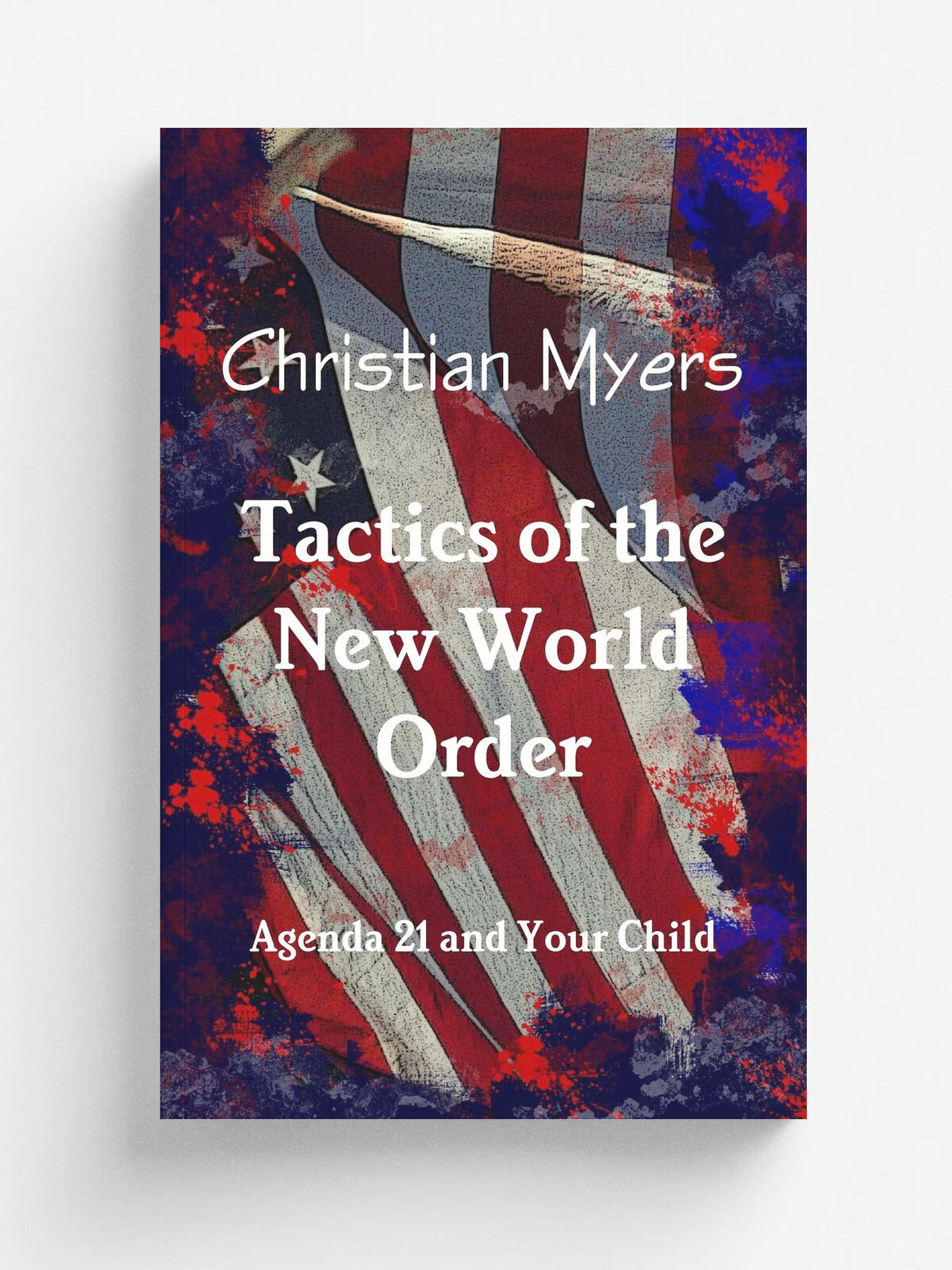 Tactics of the New World Order. Agenda 21 and Your Child