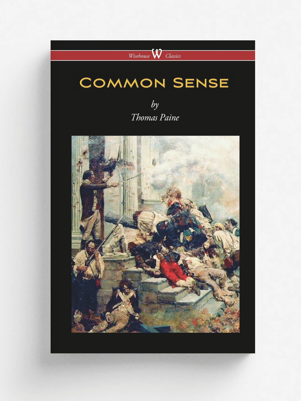 Common Sense (Wisehouse Classics Edition)