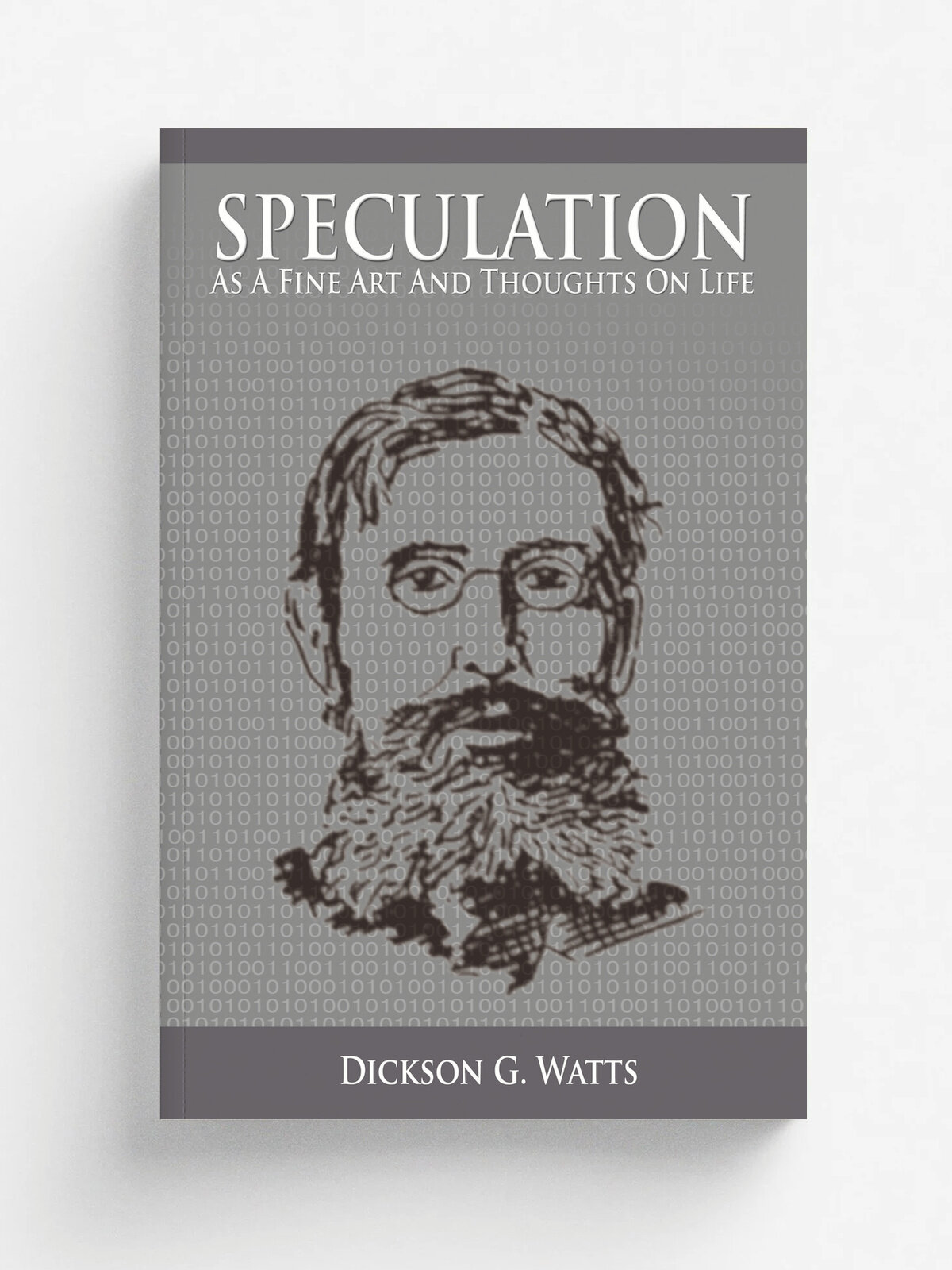 Speculation As a Fine Art and Thoughts on Life