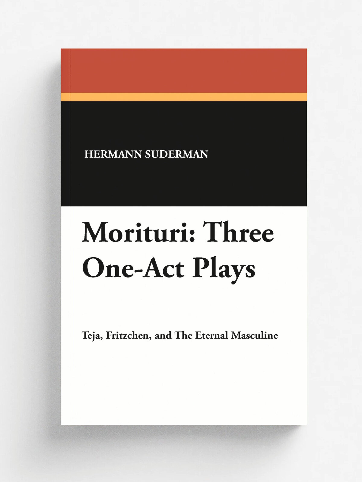 Morituri. Three One-Act Plays
