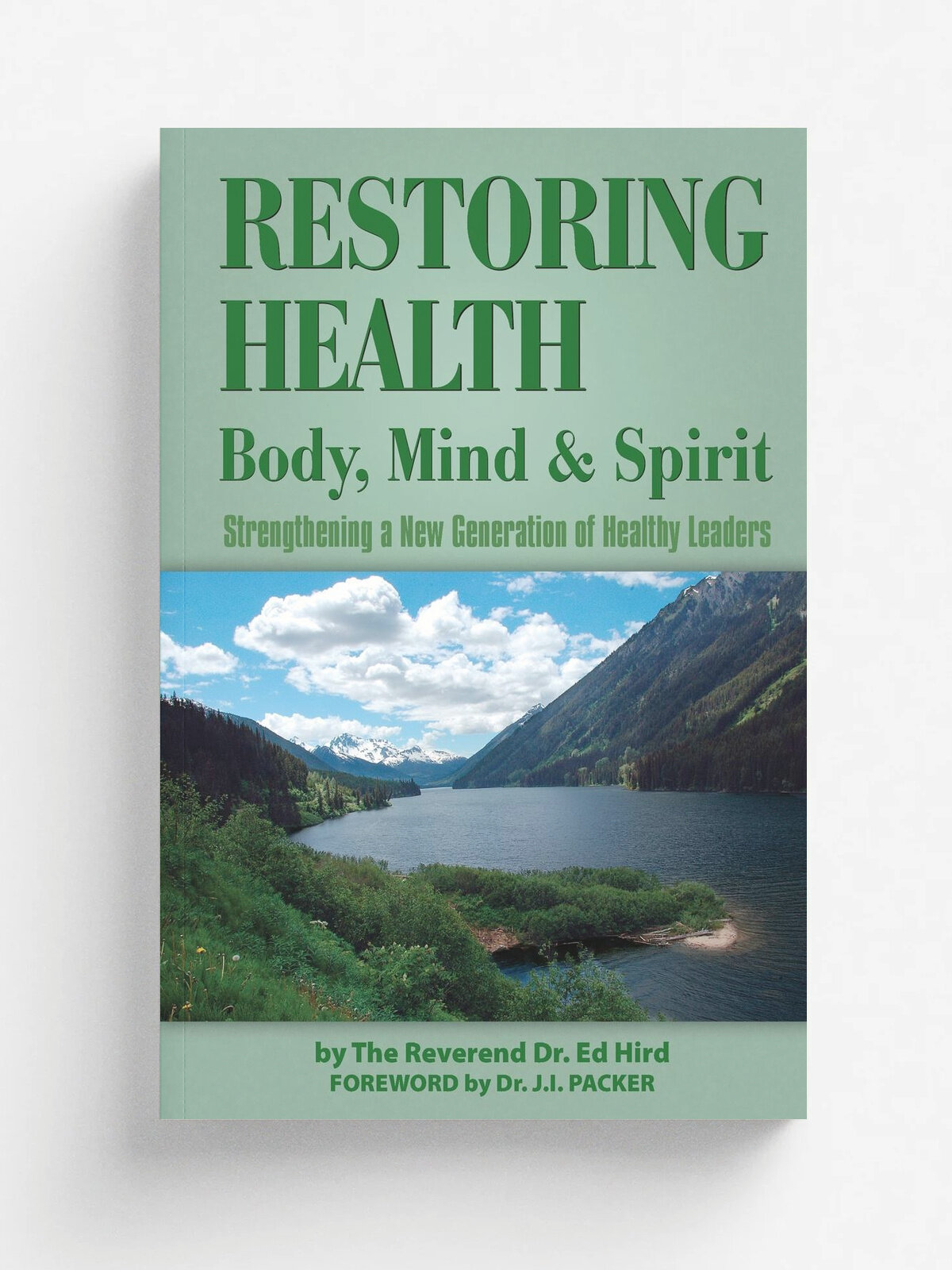 Restoring Health. Body, Mind and Spirit