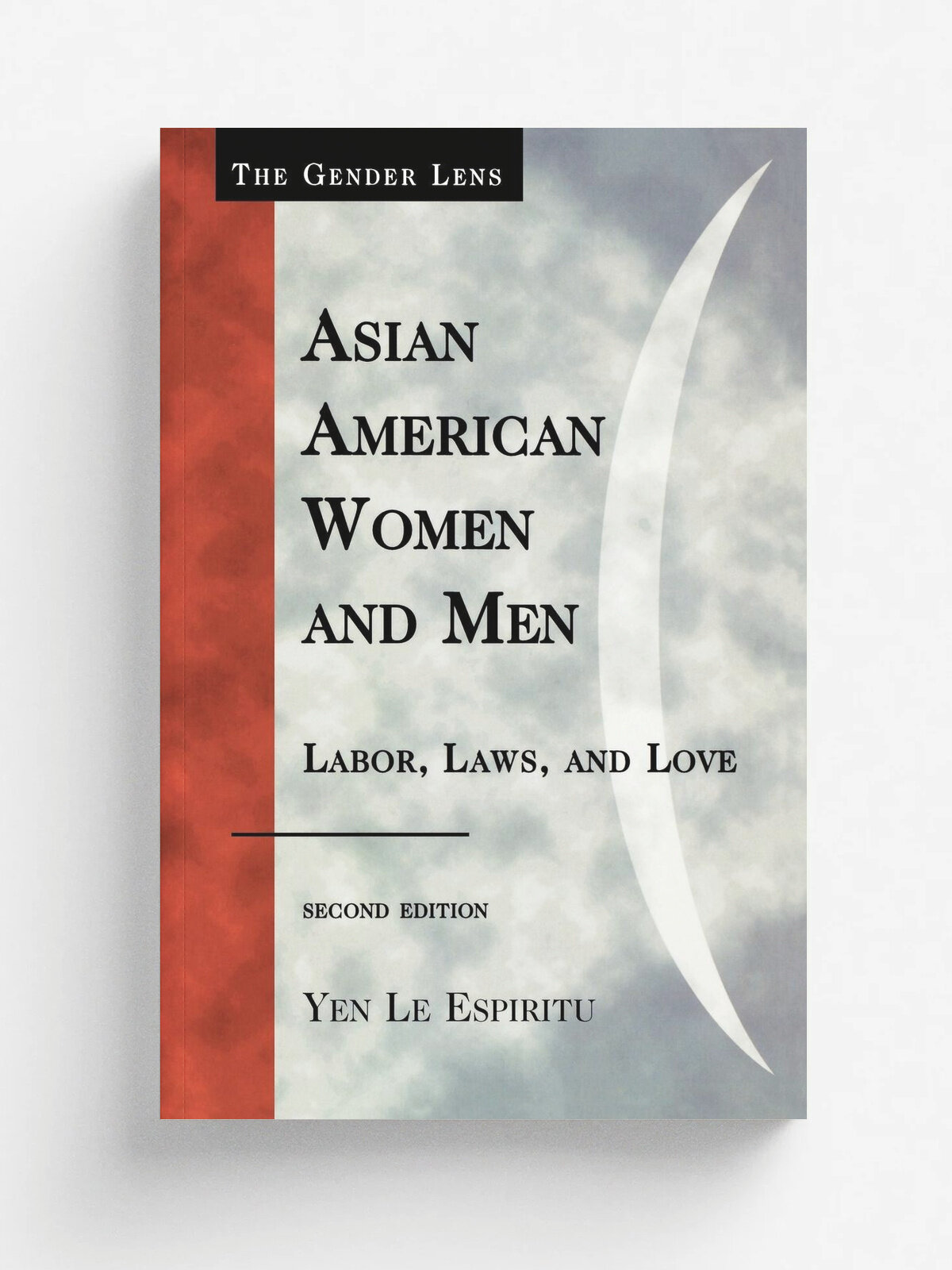 Asian American Women and Men. Labor, Laws, and Love